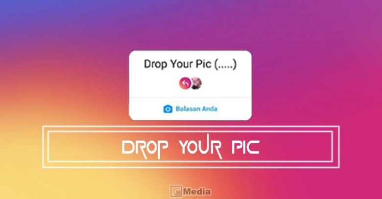 Cara Membuat Drop Your Pic Instagram yang Viral di IG