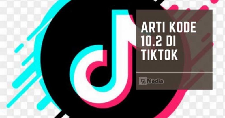 Apa Arti Kode Angka 10.2 yang Viral di TikTok? Ini Faktanya