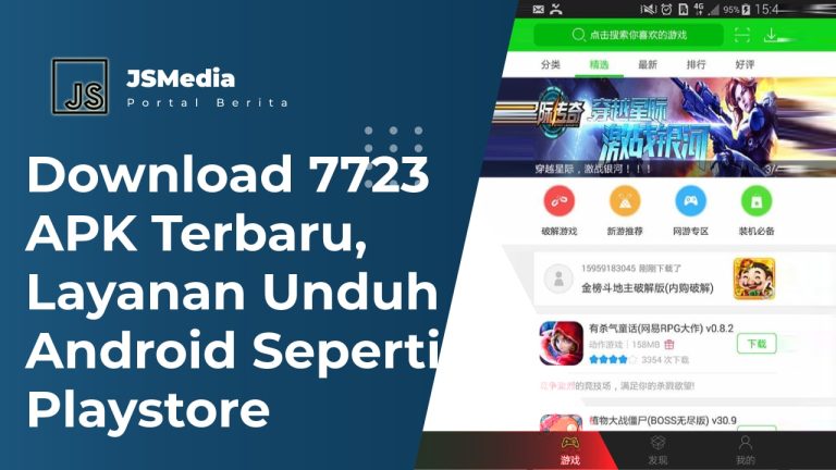 Download 7723 APK Terbaru, Layanan Unduh Android Seperti Playstore