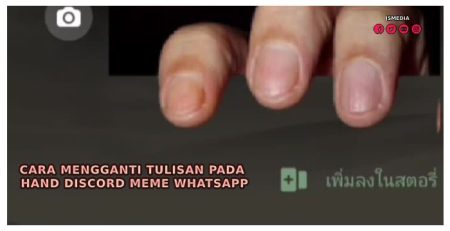 Cara Membuat Hand Discord Meme GB Whatsapp, Gampang Banget