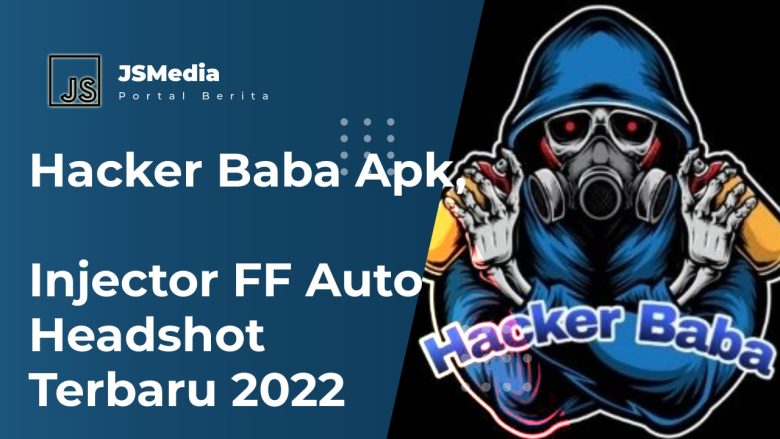 Hacker Baba Apk, Injector FF Auto Headshot Terbaru 2024