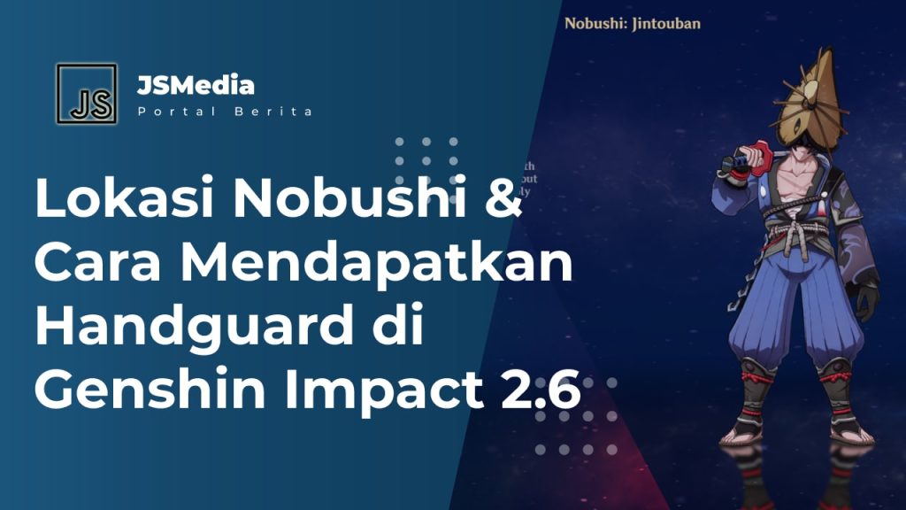 Lokasi Nobushi dan Cara Mendapatkan Handguard di Genshin Impact 2.6