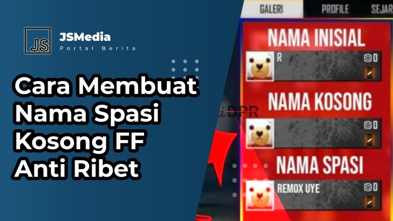 2 Cara Membuat Nama Spasi Kosong FF Anti Ribet