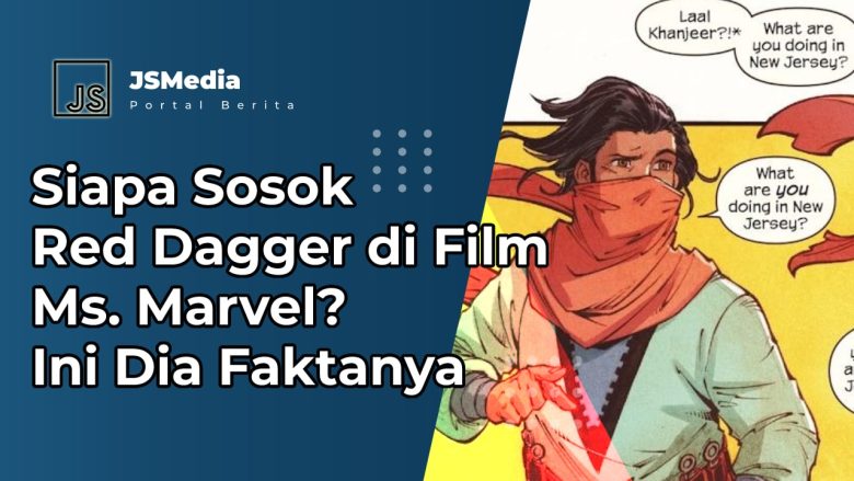 Siapa Sosok Red Dagger di Film Ms. Marvel, Ini Dia Faktanya