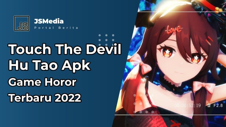 Touch The Devil Hu Tao Apk 2024, Sensasi Sentuh Iblis
