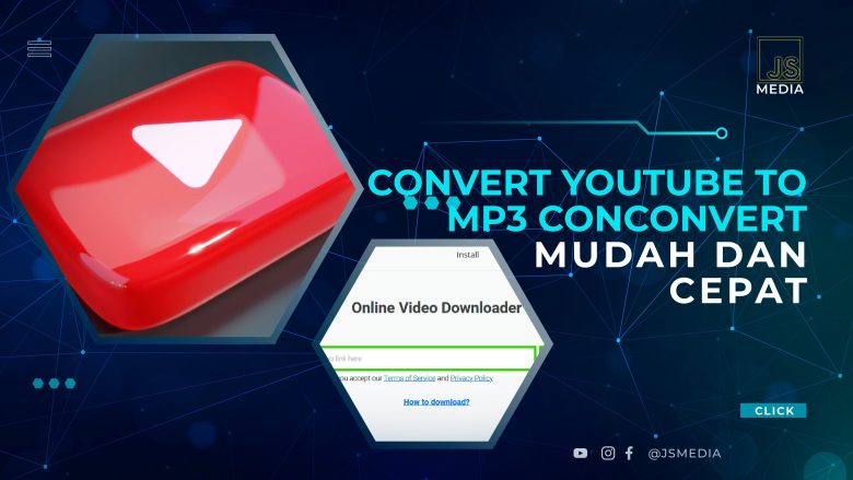 Convert YouTube to MP3 conconvert dengan Mudah dan Cepat