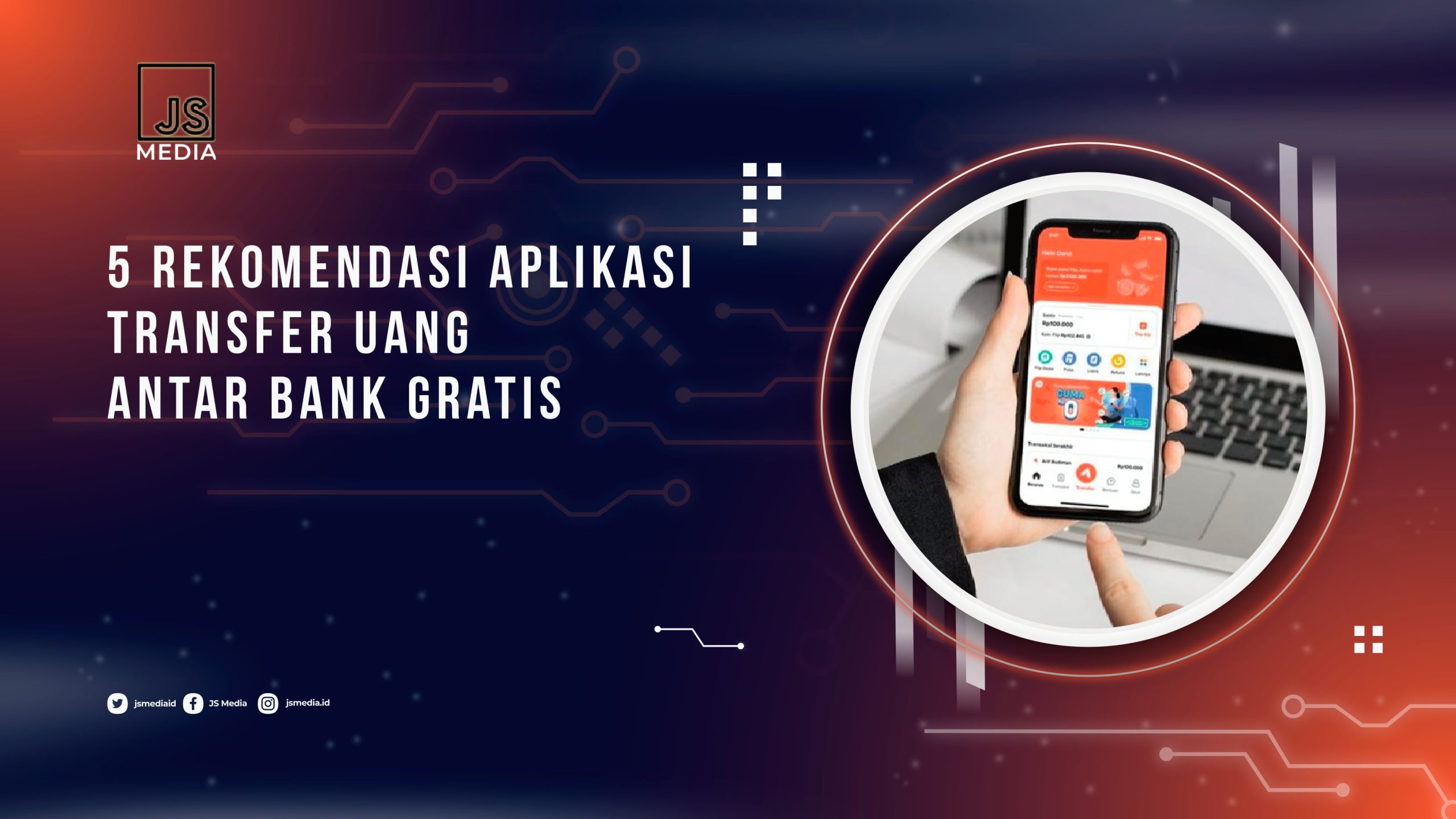 5 Rekomendasi Aplikasi Transfer Uang Antar Bank Gratis 5 Rekomendasi Aplikasi Transfer Uang Antar Bank Gratis
