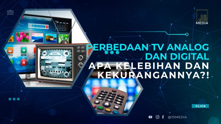 Ketahui Perbedaan TV Analog dan Digital & Apa Kelebihan dan Kekurangannya? Ketahui Perbedaan TV Analog dan Digital & Apa Kelebihan dan Kekurangannya?