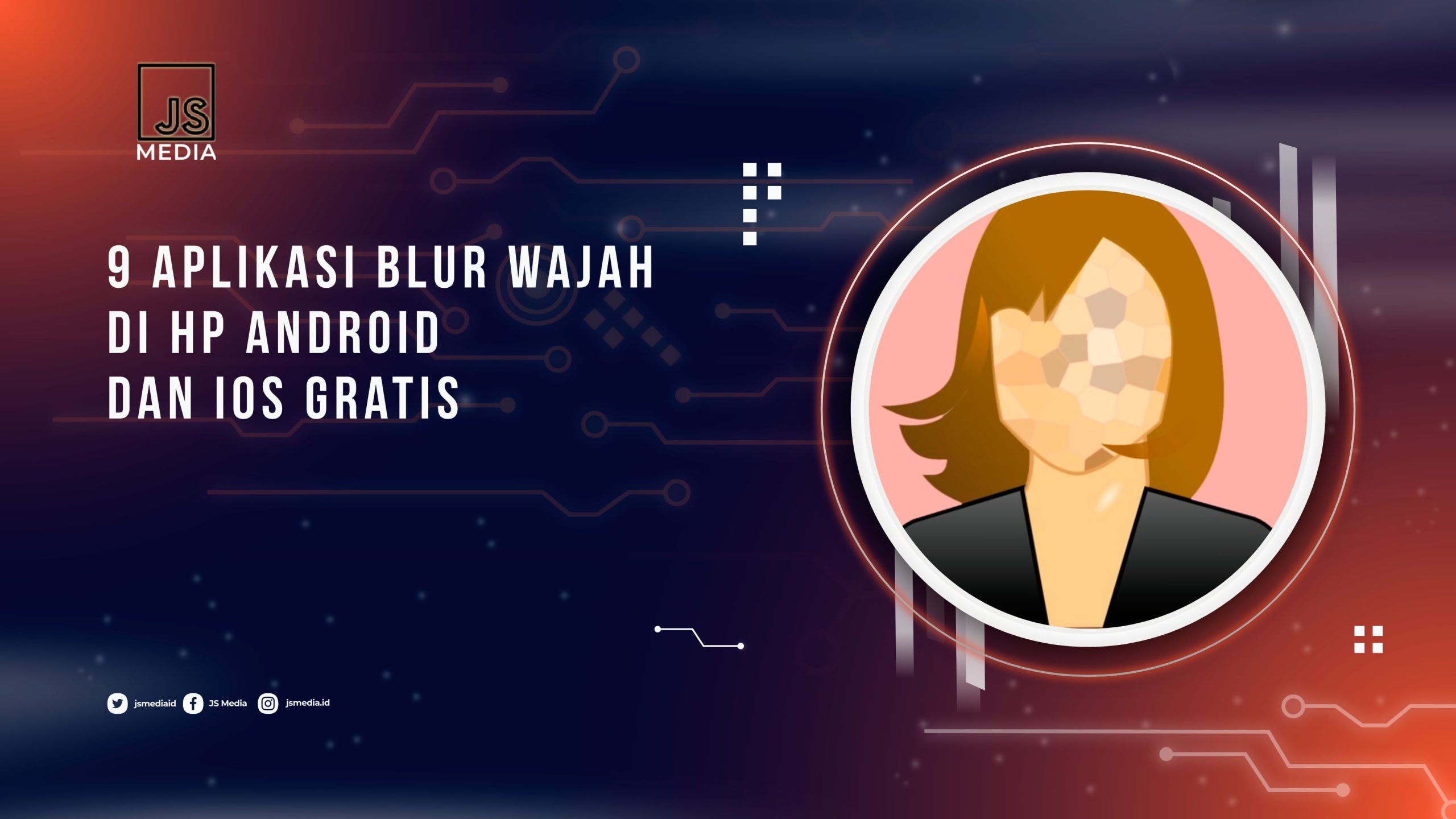 9 Aplikasi Blur Wajah di HP Android dan iOS Gratis