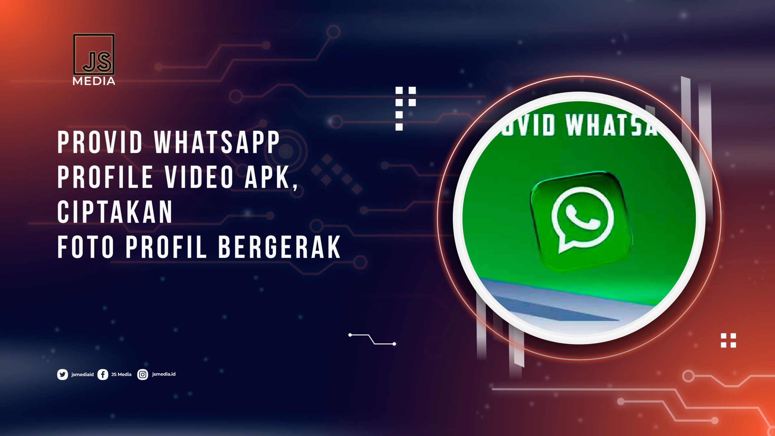 Provid Whatsapp Profile Video Apk, Foto Profil Bergerak
