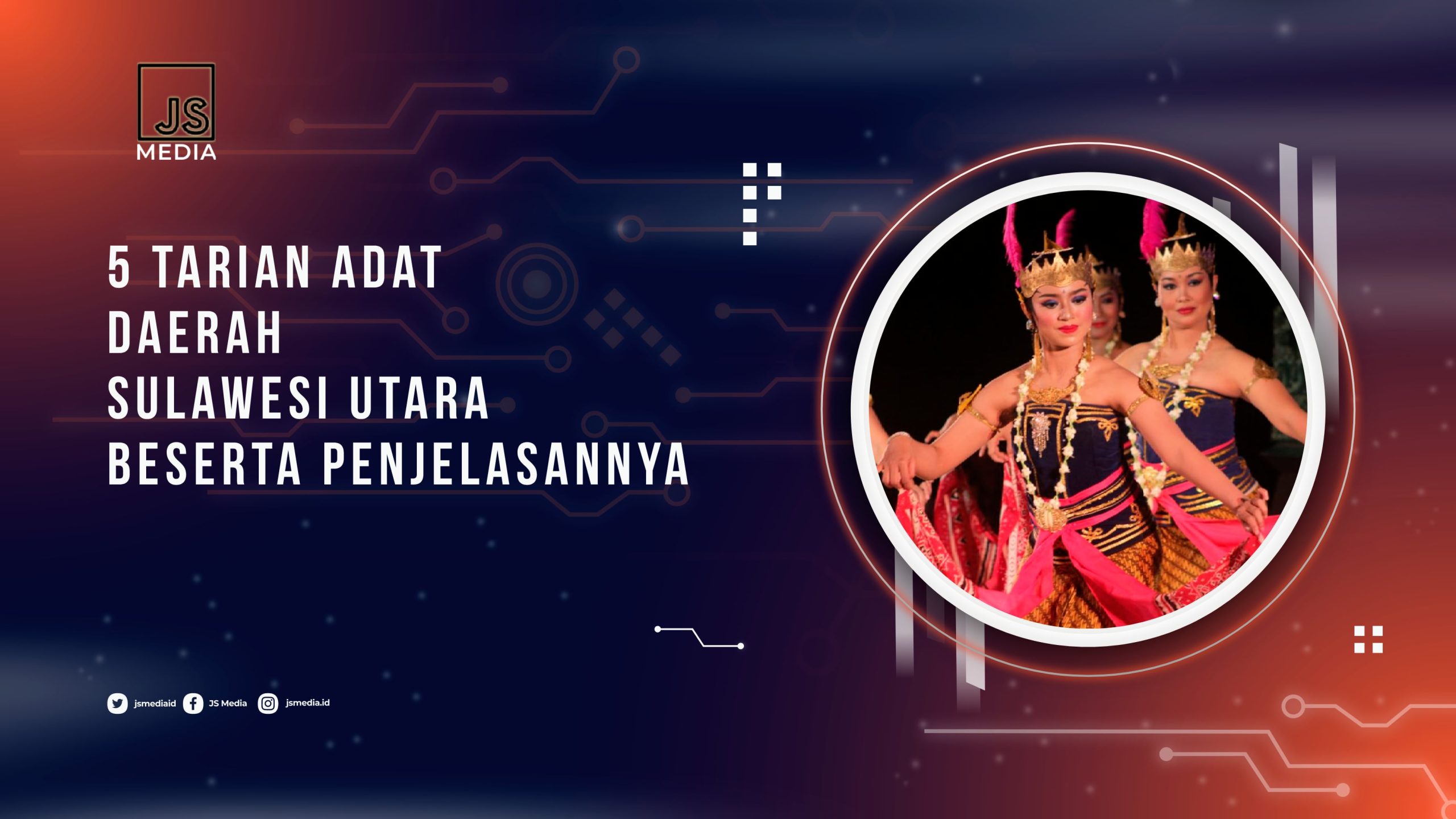 5 Tarian Adat Daerah Sulawesi Utara Beserta Penjelasannya