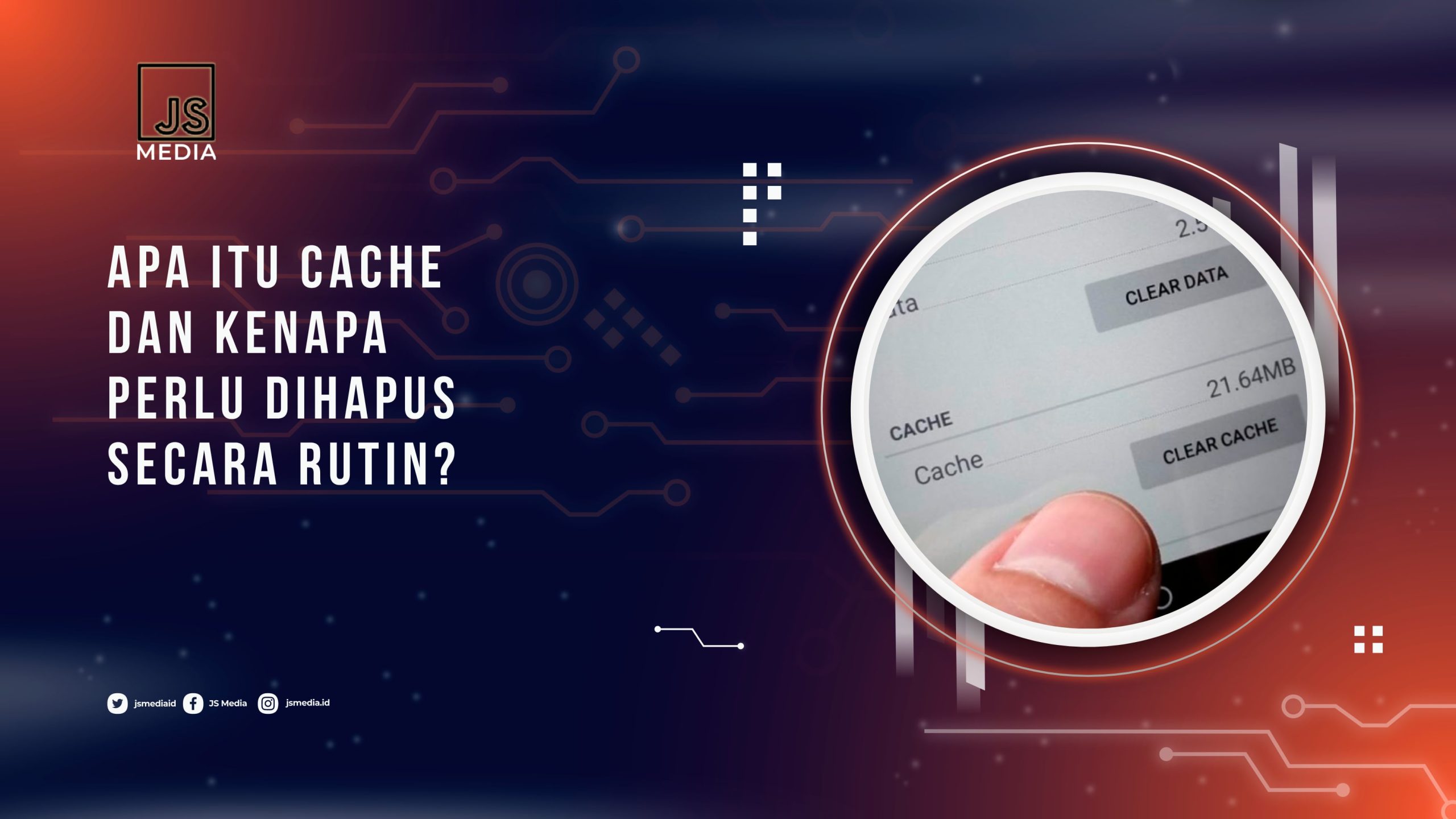 Apa Itu Cache? dan Kenapa Perlu Dihapus Secara Rutin?