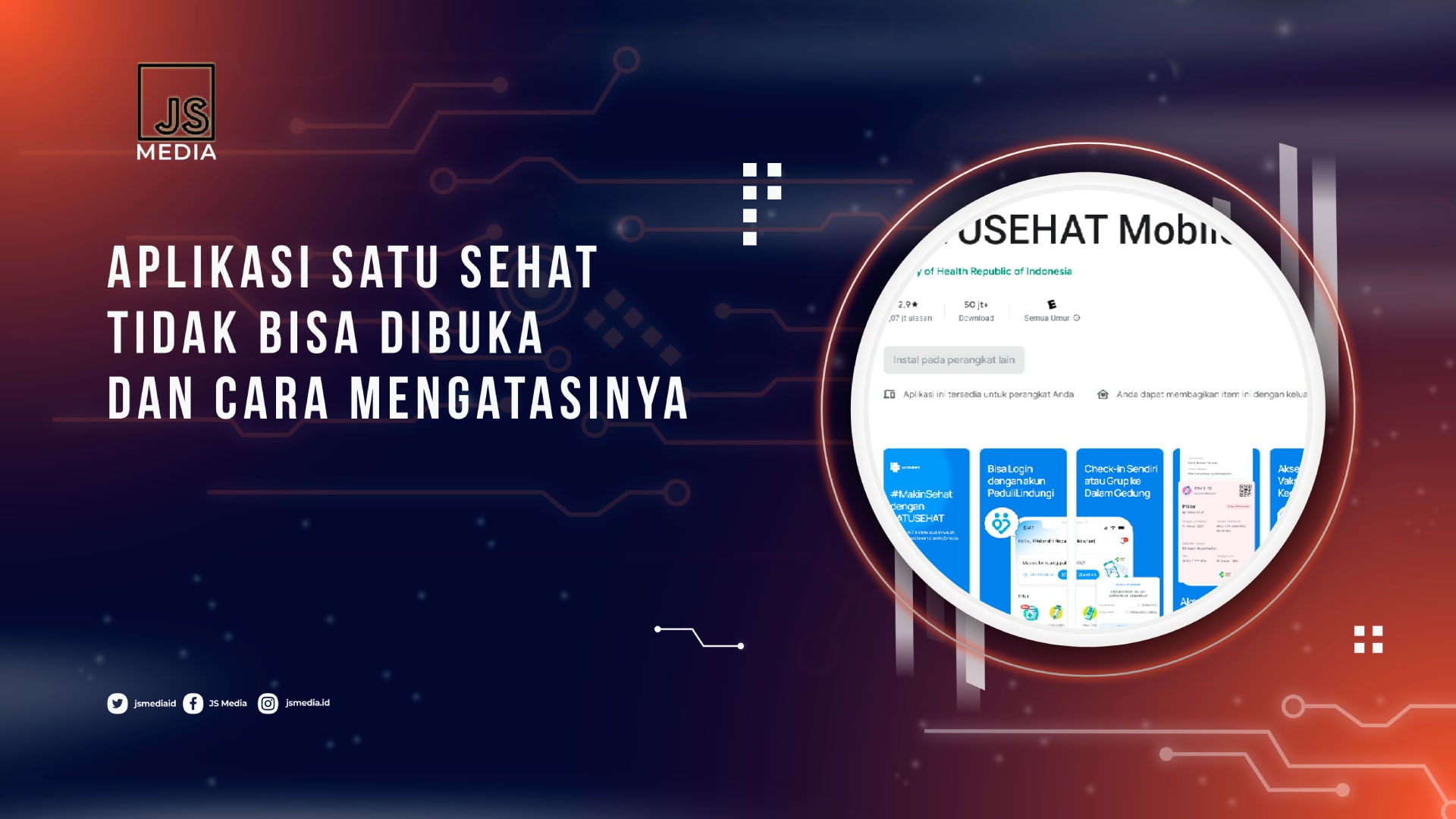 Aplikasi Satu Sehat Tidak Bisa Dibuka: Cek Solusinya!