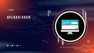 7 Rekomendasi Aplikasi Kasir Untuk Semua Usaha