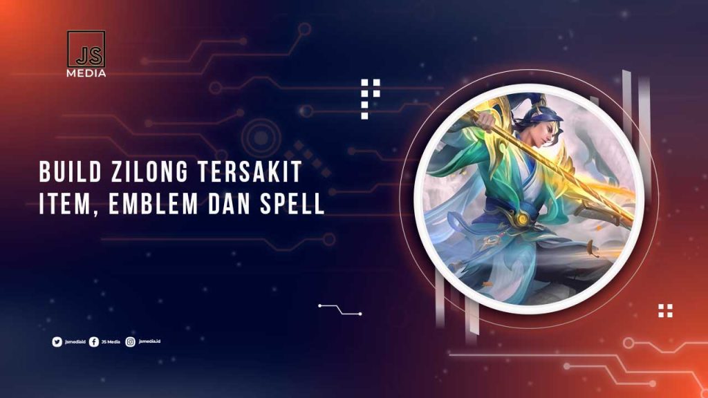 Build Zilong Tersakit 2023: Item, Emblem dan Spell Terbaik