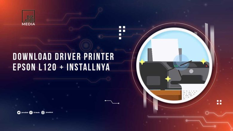 Cara Install Driver Printer Epson L120 Tanpa CD