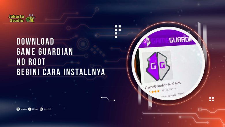 Download Game Guardian No Root, Begini Cara Installnya