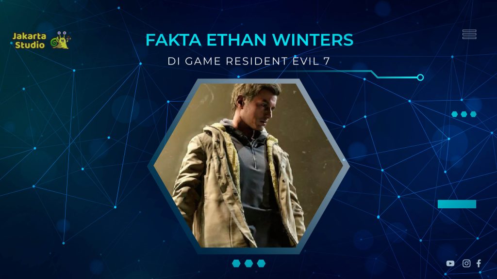 10 Fakta-Fakta Menarik Ethan Winters di Resident Evil 7