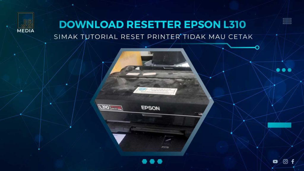 Download Resetter Epson L310: Tutorial dan Panduan Lengkap