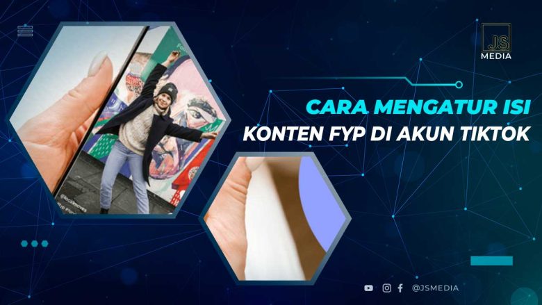 7 Cara Mengatur Video yang Muncul di FYP TikTok