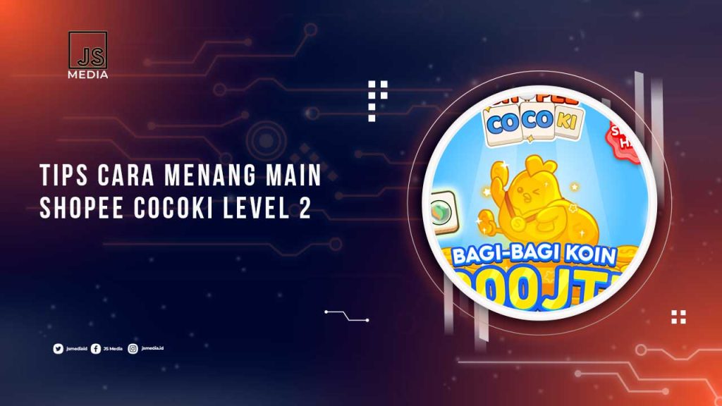 Cara Main Shopee Cocoki Level 2, Tips Rahasia Agar Menang!