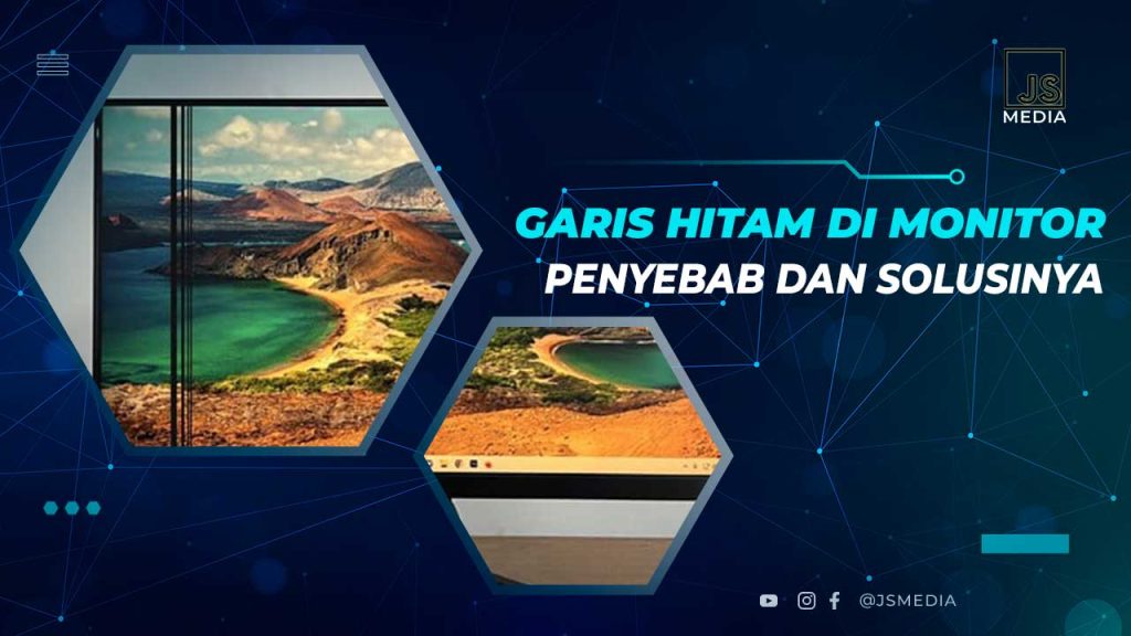 Garis Hitam Muncul di Monitor: Penyebab dan Solusinya