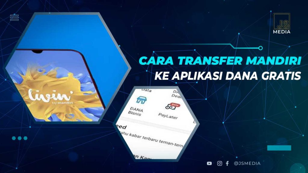 3 Cara Transfer Mandiri ke DANA Lewat Livin Mandiri