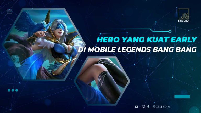 End Game Dengan Cepat! 5 Hero MLBB Terkuat di Fase Early Game
