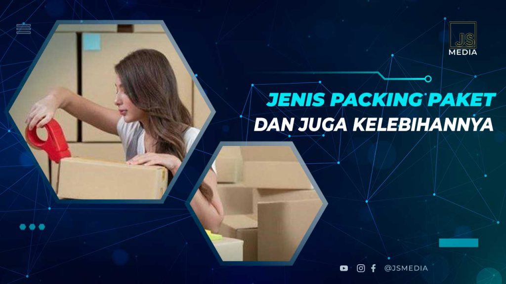 Cara Memilih Packing yang Tepat Untuk Paket Kalian