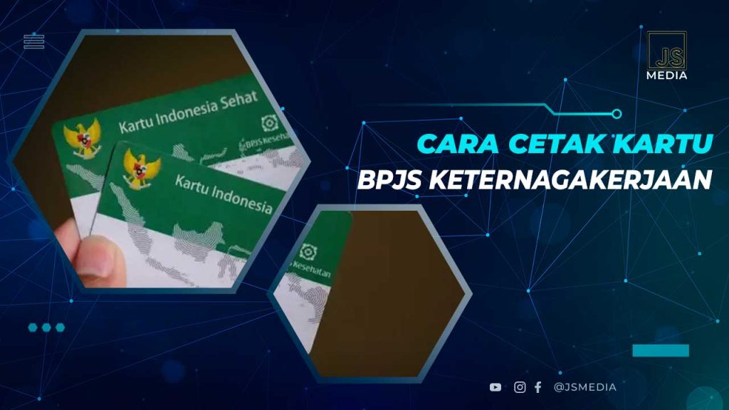Cara Cetak Kartu BPJS Ketenagakerjaan Dengan Mudah