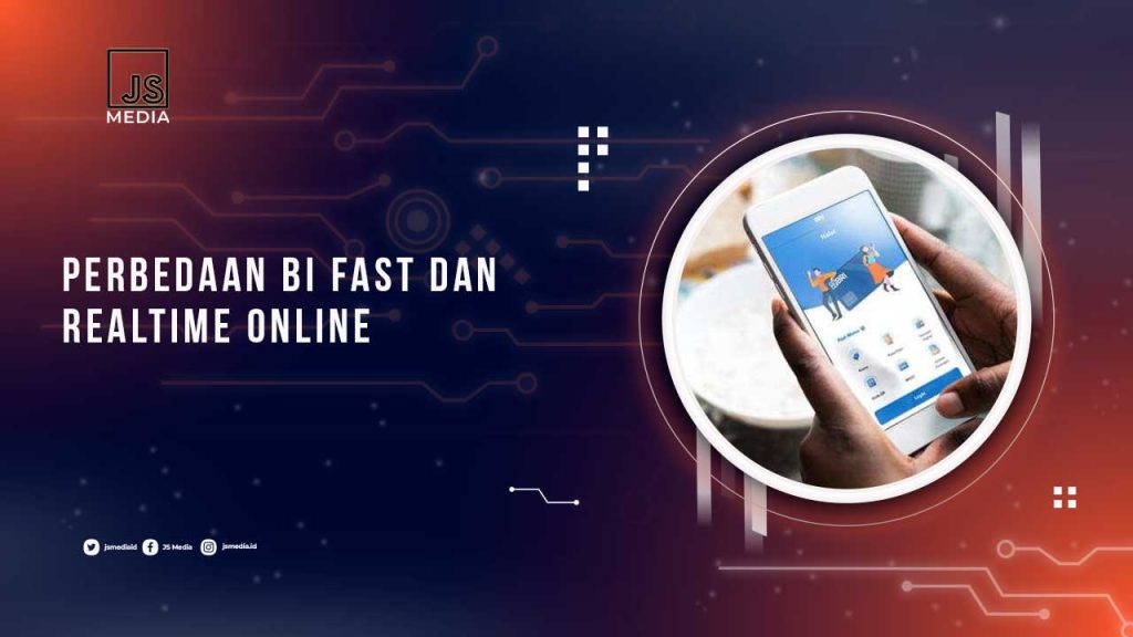 Perbedaan Transfer Menggunakan BI Fast dan Real Time Online