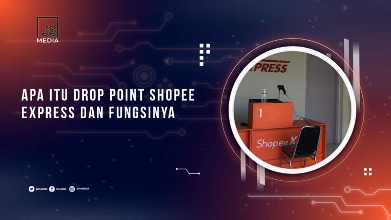 Arti Drop Point Pada Pengiriman Shopee Express, Ini Fungsinya!