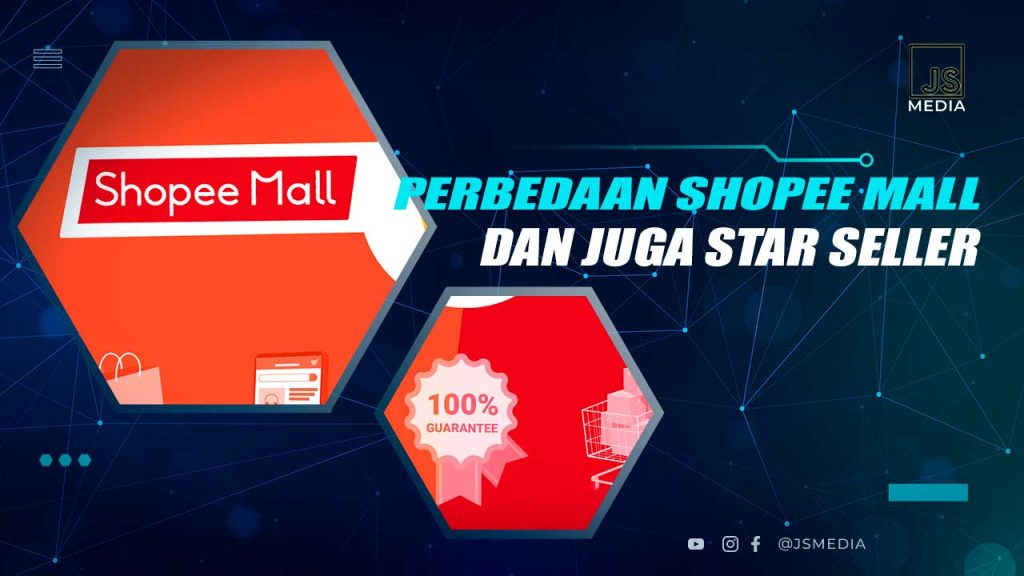 Ketahui Perbedaan Shopee Mall dan Star Seller di Shopee