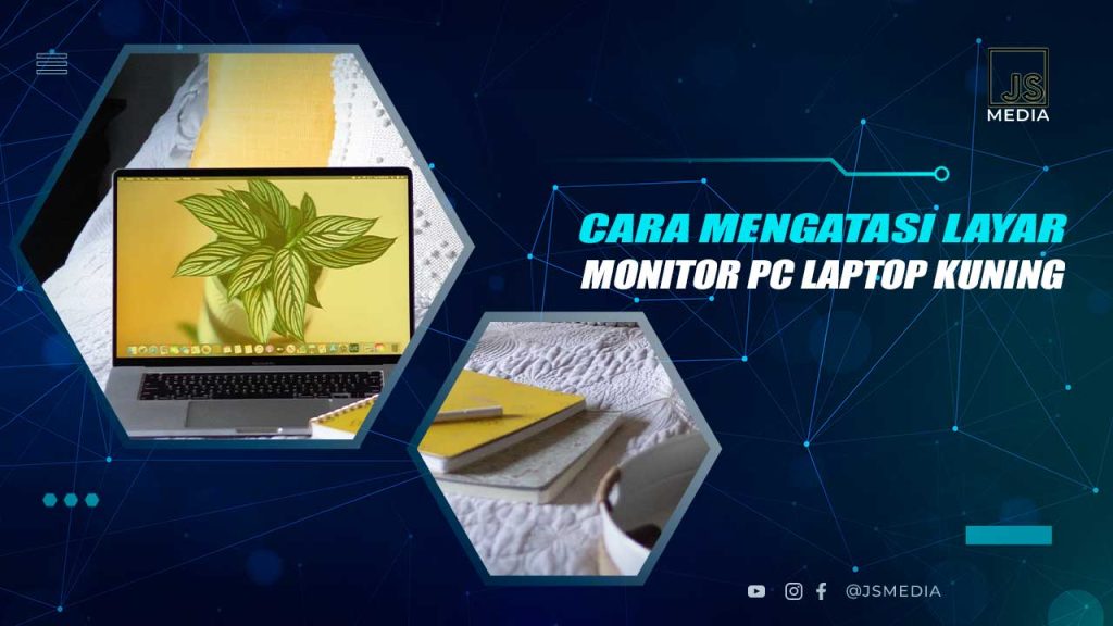 5 Cara Mengatasi layar Kuning Pada PC dan Laptop Windows 11