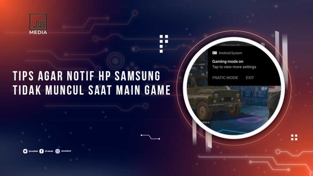 Cara Mematikan Notifikasi HP Samsung Saat Main Game