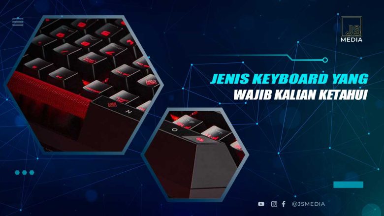 12 Jenis Keyboard yang Mungkin Belum Kalian Ketahui