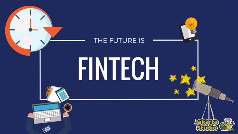 Apa Itu Fintech? Manfaat dan Jenis-Jenisnya