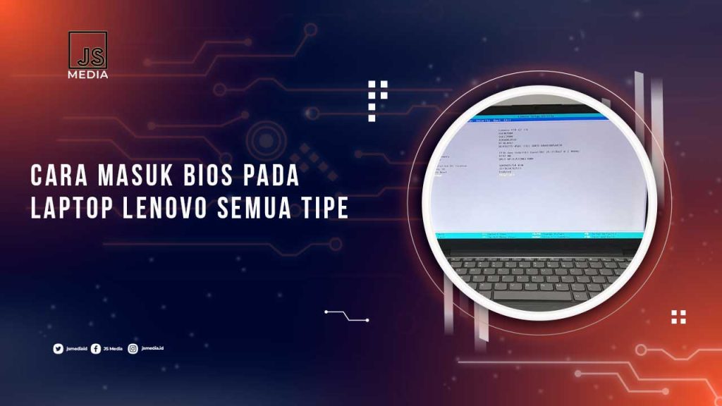 Cara Masuk BIOS Untuk Laptop Lenovo Semua Tipe