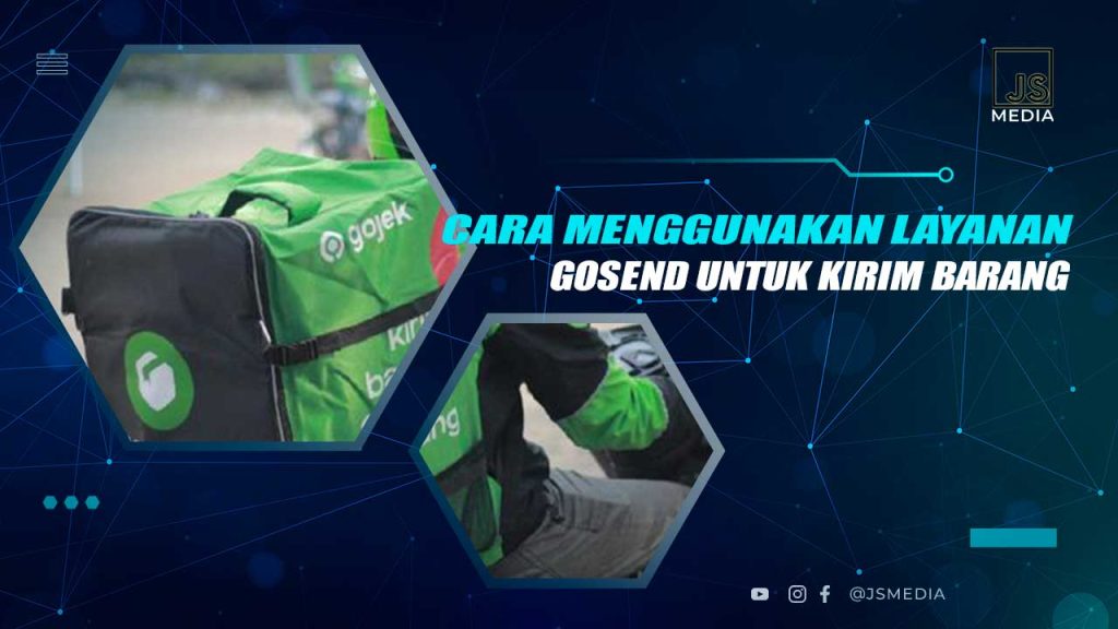 Cara Menggunakan GoSend Untuk Ambil dan Antar Barang
