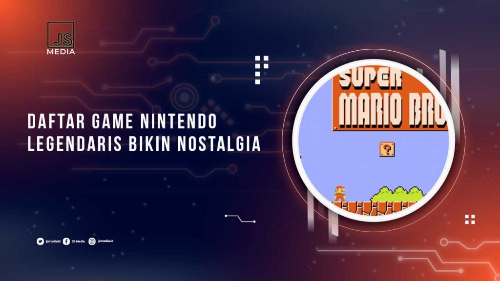 7 Game Nintendo Jadul yang Ajak Kamu Nostalgia