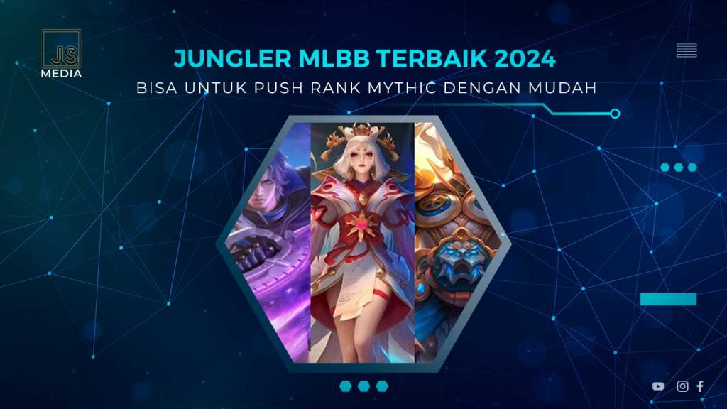 Hero Jungler Paling Gacor Untuk Push Rank MLBB 2024