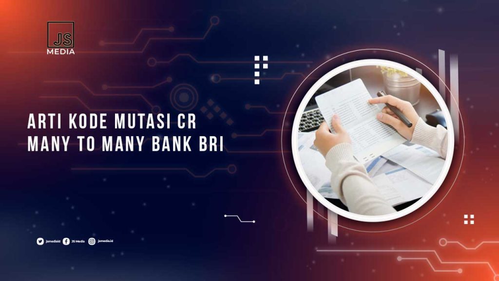 Arti Kode Cr Many to Many BRI Dalam Mutasi Rekening BRI