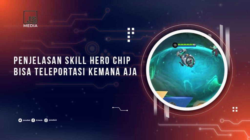 Penjelasan Skill Hero Chip di Mobile Legends, Bisa Teleport!