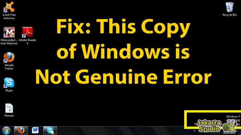 Cara Mengatasi Windows 7 Not Genuine dan Layar Hitam