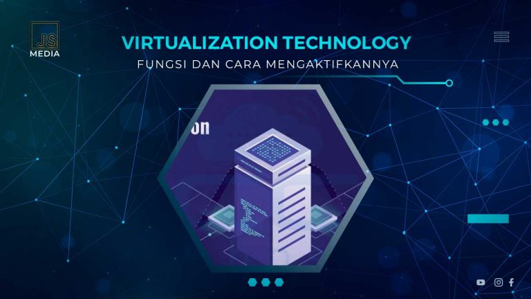 Cara Mengaktifkan Virtualization Technology di Windows 10