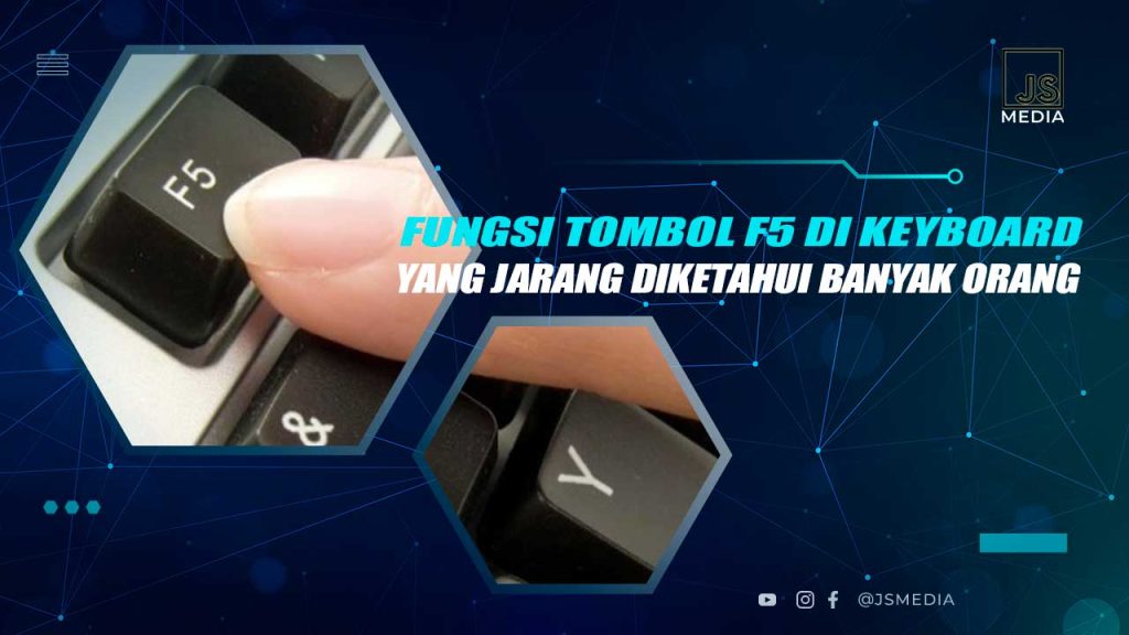 Fungsi Tombol F5 yang Jarang Diketahui, Bukan Cuma Refresh!