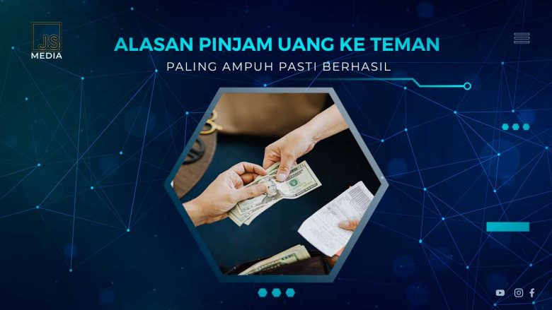 10 Alasan Paling Ampuh Saat Ingin Pinjam Uang ke Teman