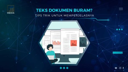 4 Cara Memperjelas Tulisan yang Blur Pada Dokumen Digital