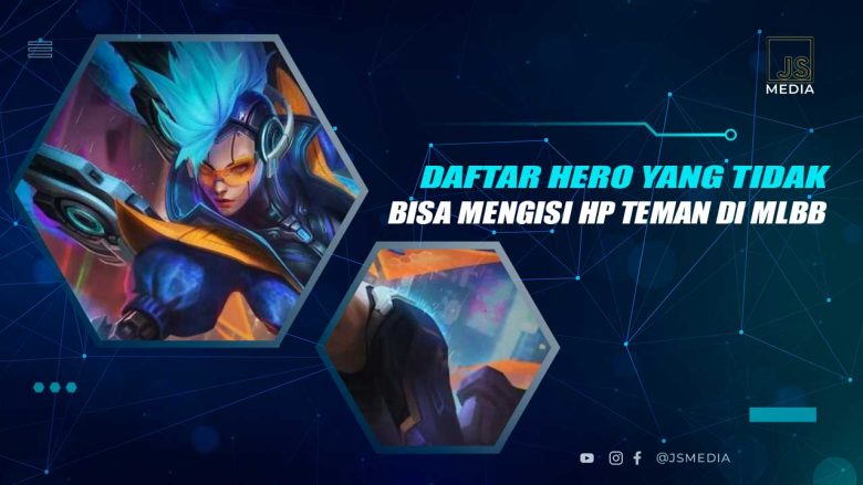 10 Karakter Mobile Legends yang Tidak Bisa Mengisi HP Teman