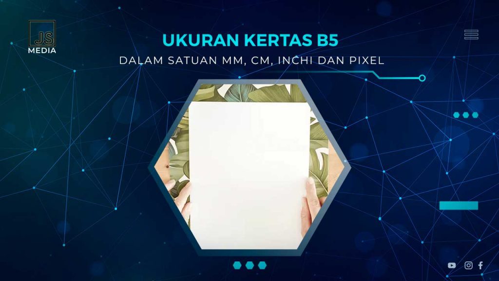 Ukuran Kertas B5 dalam Berbagai Satuan (mm, cm, inci, pixel)
